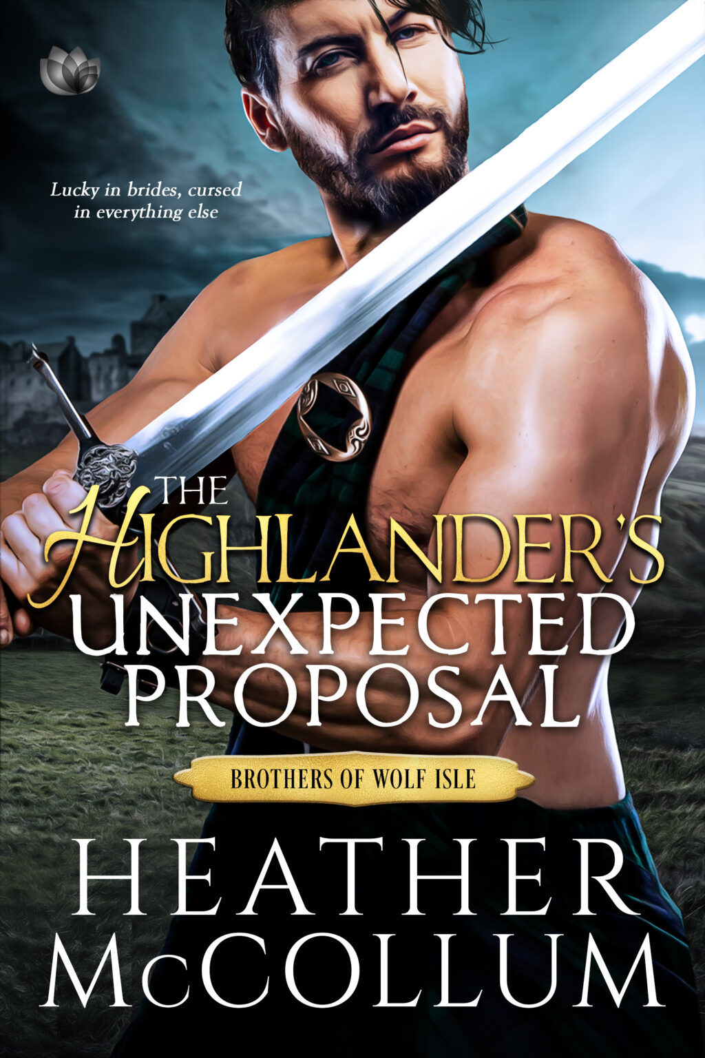 The Highlander's Unexpected Proposal - Heather McCollum